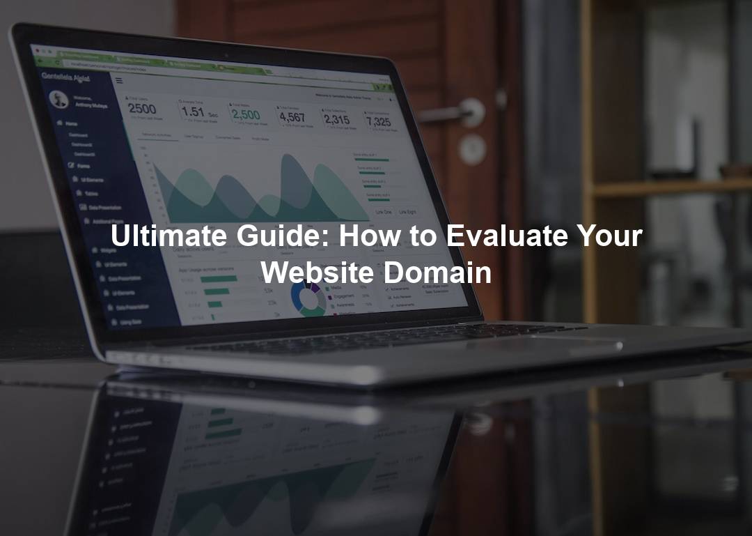 Ultimate Guide: How to Evaluate Your Website Domain – Domain Nexus Ultimate Guide: How to Evaluate Your Website Domain – Domain Nexus